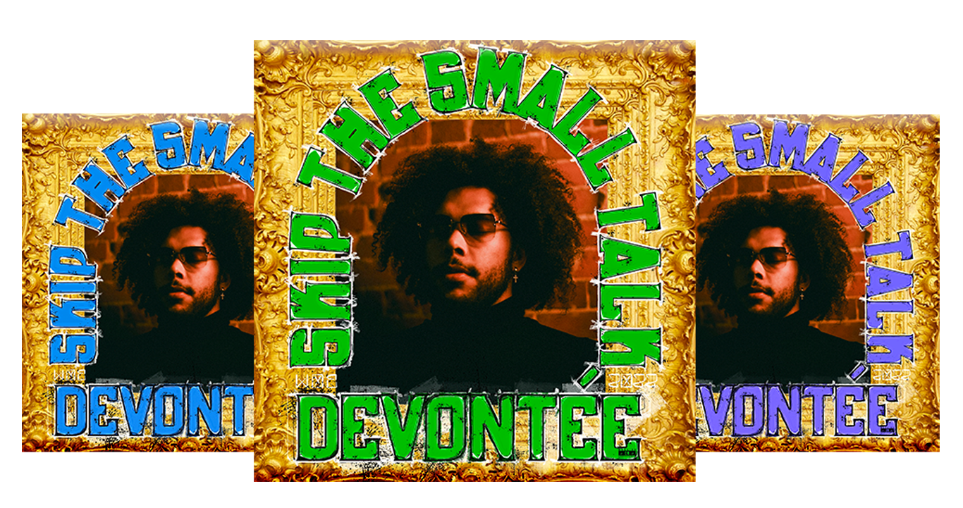 Devontée - Skip The Small Talk (2022) – Pound IV Pound
